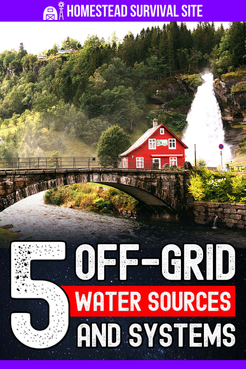 5 Off-Grid Water Sources and Systems